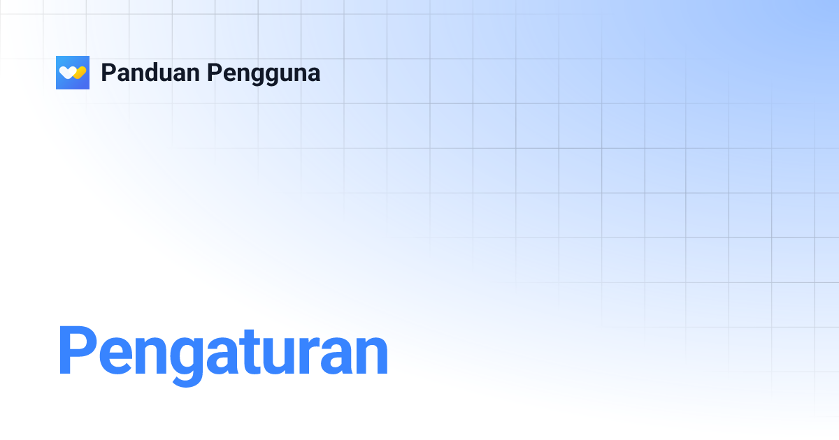 Pengaturan | Panduan Pengguna
